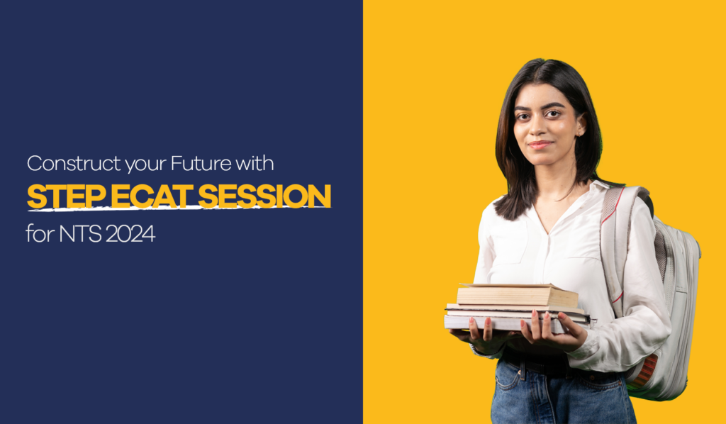 Construct Your Future with STEP ECAT Session for NTS 2024 - STEP by PGC