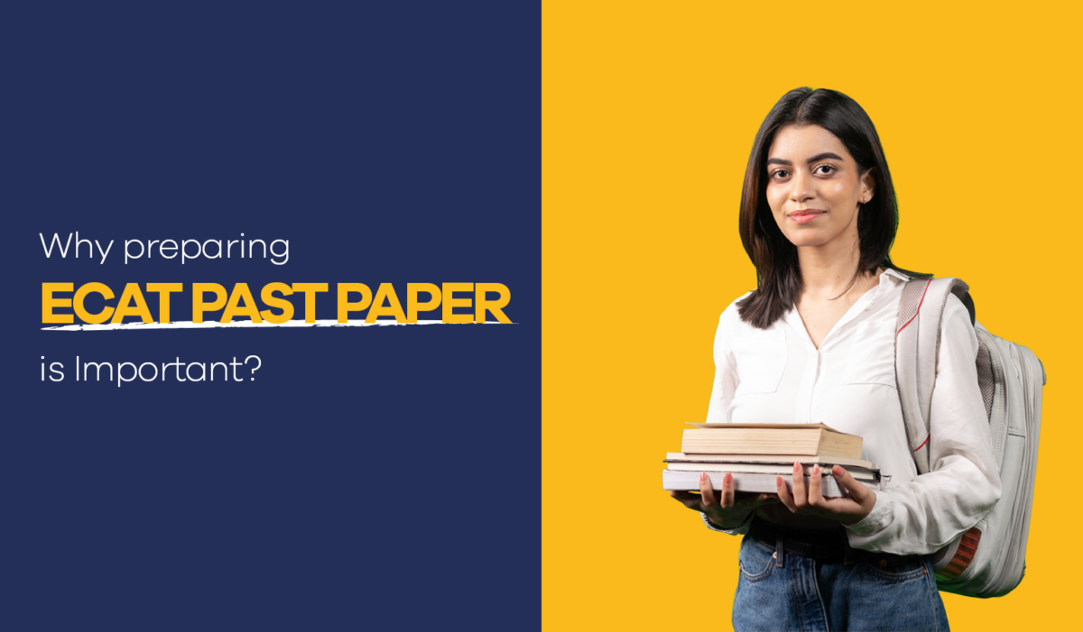 Why Preparing ECAT Past Papers is Important? - STEP by PGC